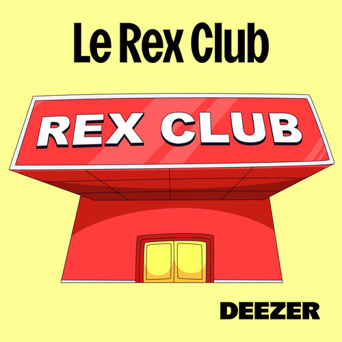 Paris Live - Rex Club playlist | Listen on Deezer