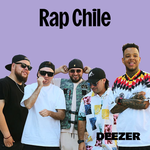 Rap Chile playlist | Listen on Deezer