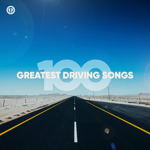 100 Greatest Driving Songs playlist | Listen on Deezer