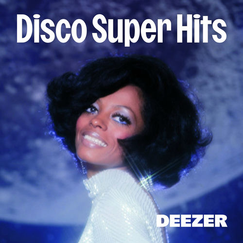 Disco Super Hits playlist | Listen on Deezer