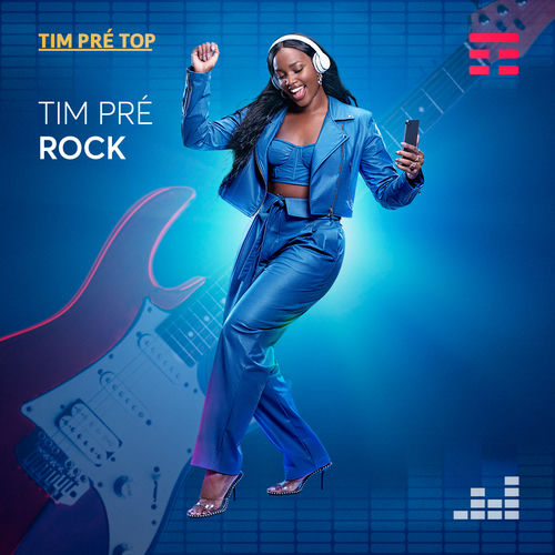 Playlist TIM PRÉ ROCK | Ouvir na Deezer