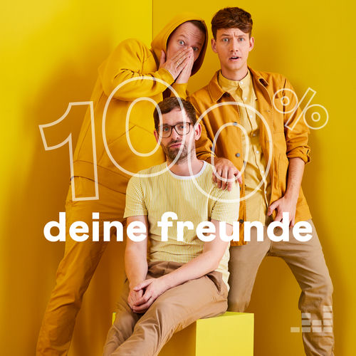 100% Deine Freunde Playlist | Auf Deezer hören