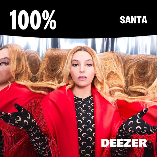 Playlist 100% SANTA | À écouter sur Deezer