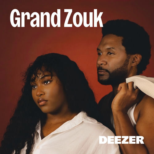 Playlist Grand Zouk | À écouter sur Deezer
