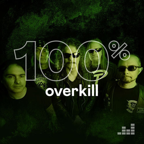 100% Overkill playlist | Listen on Deezer