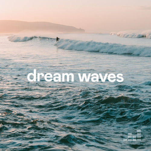 Playlist Dream Waves | À écouter sur Deezer