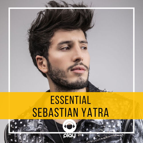 Essential Sebastian Yatra playlist | Listen on Deezer