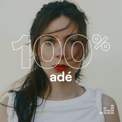 Playlist 100% Adé | À écouter sur Deezer