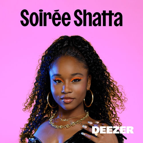 Playlist Soirée shatta | À écouter sur Deezer