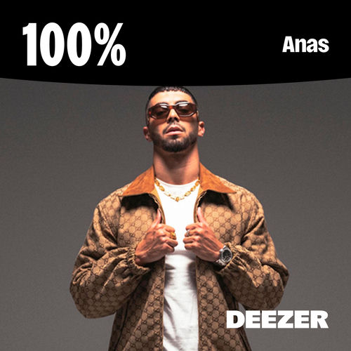 Playlist 100% Anas | À écouter sur Deezer