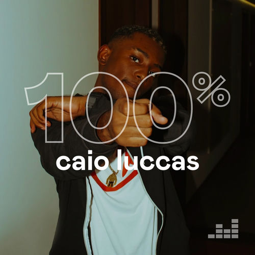 Playlist 100% Caio Luccas | Ouvir na Deezer