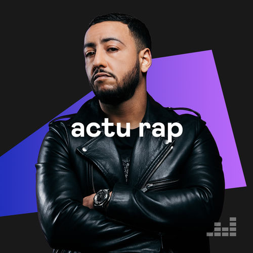Playlist Actu Rap - À écouter sur Deezer | Musique en streaming