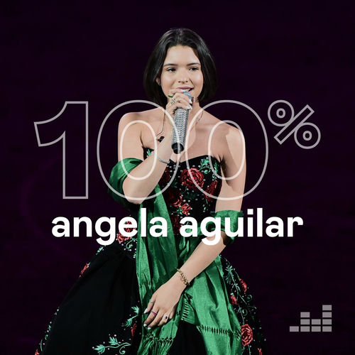 100% Angela Aguilar | Escúchala en Deezer