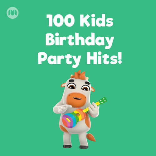 100 Children's Birthday Party Songs playlist | Listen on Deezer