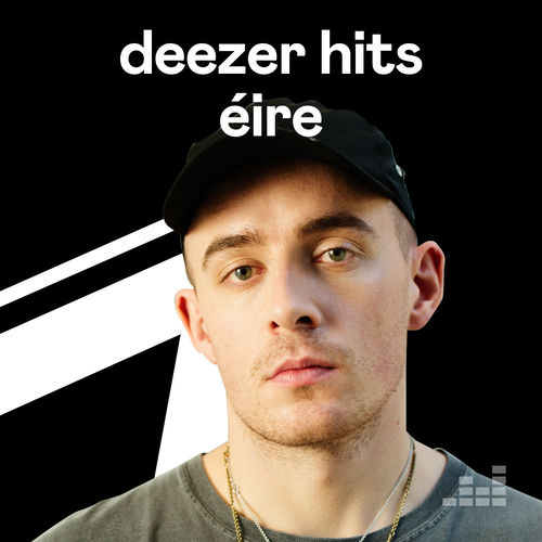 Deezer Hits Eire playlist | Listen on Deezer