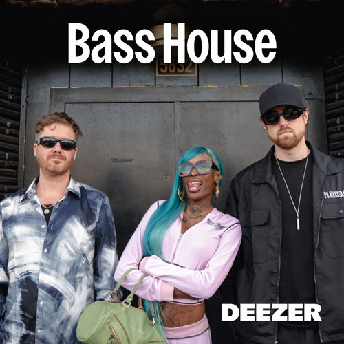 Playlist Bass House | À écouter sur Deezer