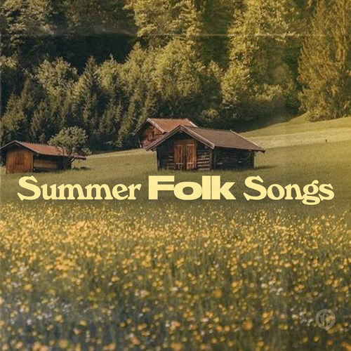 summer folk songs | cottagecore vibes playlist | Listen on Deezer