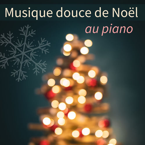 Playlist Musique douce de Noël au piano | À écouter sur Deezer