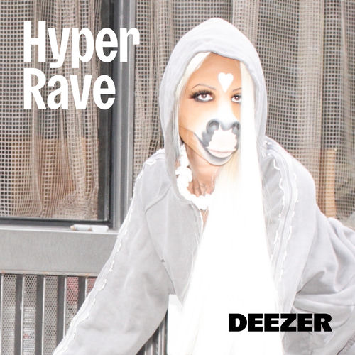 Playlist Hyper Rave | À écouter sur Deezer