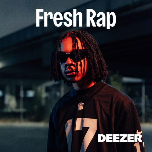 Плейлист Fresh Rap | Послушайте на Deezer