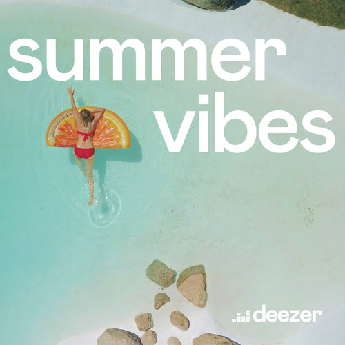 Playlist Summer Vibes | À écouter sur Deezer