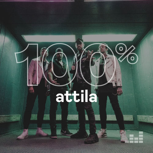 100% Attila playlist | Listen on Deezer