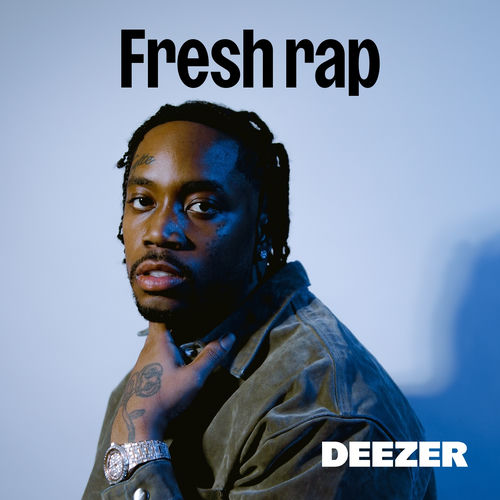 Playlist Fresh Rap | Ouvir na Deezer
