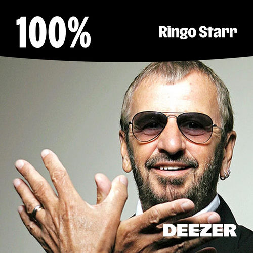 100% Ringo Starr Playlist | Auf Deezer hören