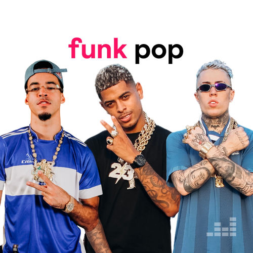Playlist Funk Pop | Ouvir na Deezer