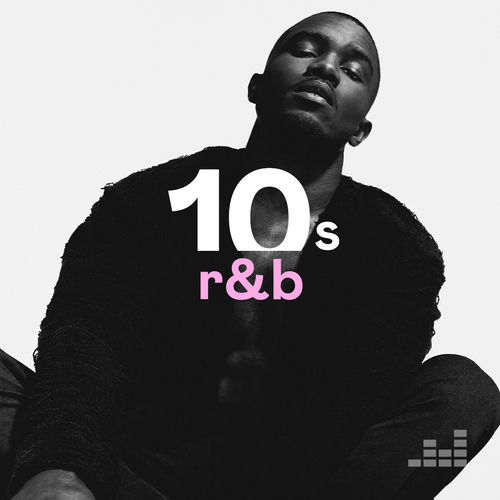 Playlist 2010s R&B | À écouter sur Deezer