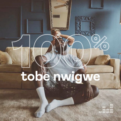 100% Tobe Nwigwe playlist | Listen on Deezer
