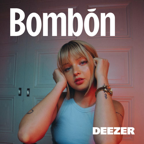 Bombón | Escuchar en Deezer