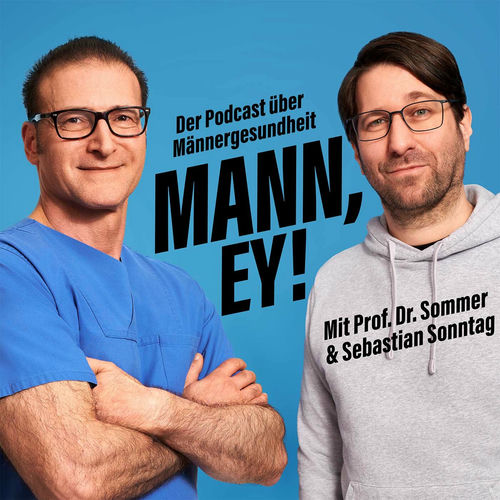 Listen to MANN, EY! - Der Podcast über Männergesundheit podcast | Deezer