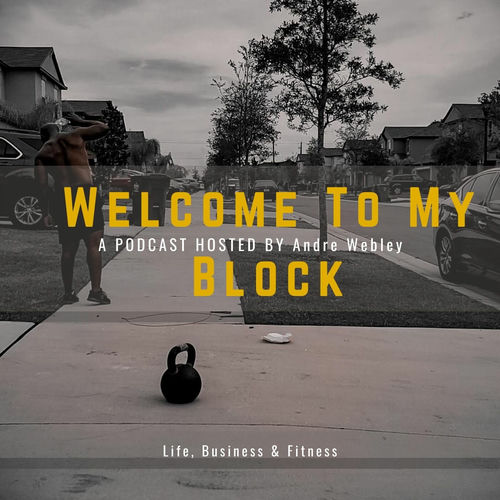 Listen to Welcome To My Block podcast | Deezer