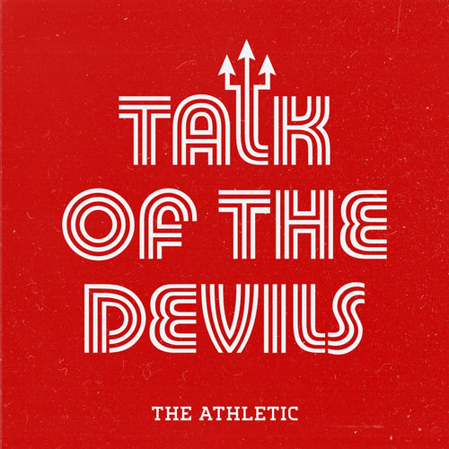 Escucha el podcast Talk of the Devils - A show about Manchester United ...