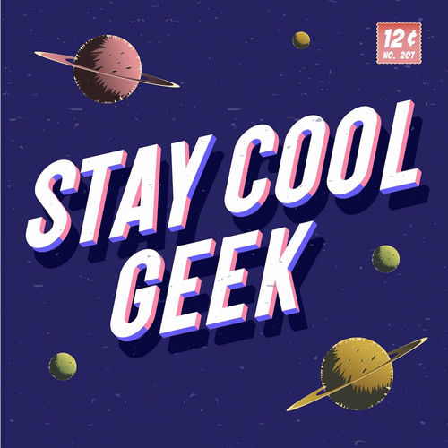 Escucha el podcast Stay Cool, Geek | Deezer