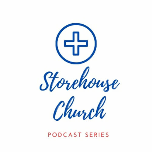 Listen to Storehouse Church Podcast podcast | Deezer