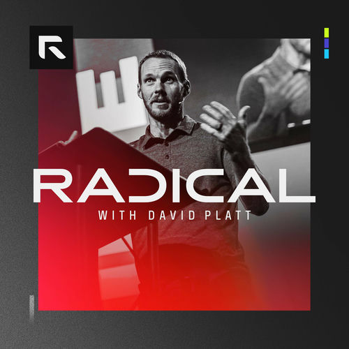 Listen to Radical with David Platt podcast | Deezer