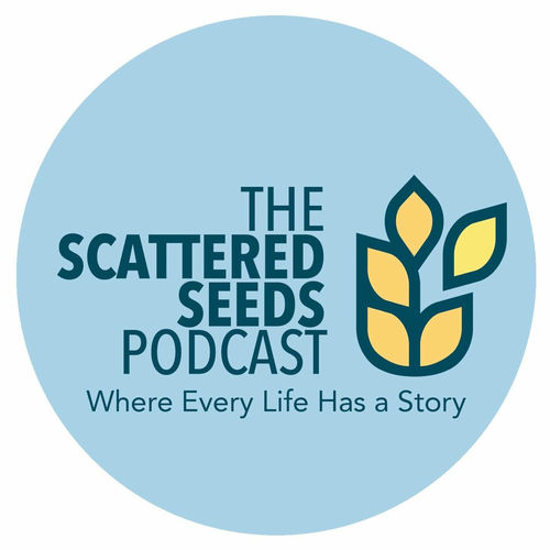 Listen to The Scattered Seeds Podcast podcast | Deezer