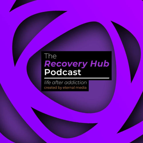 Listen to The Recovery Hub Podcast - Life After Addiction podcast | Deezer