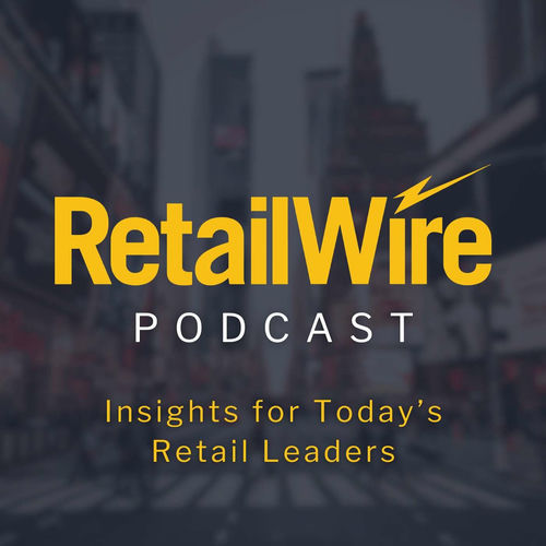 Listen to The RetailWire Podcast podcast | Deezer