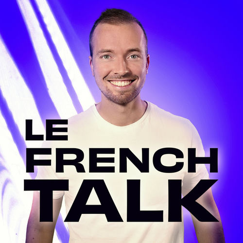 Listen to Le French Talk podcast | Deezer