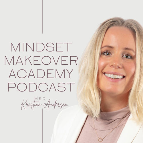 Listen to Mindset Makeover Academy Podcast podcast | Deezer