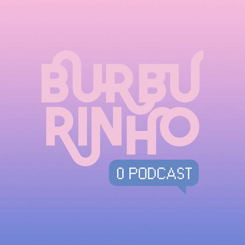 Listen to Burburinho, o podcast podcast | Deezer