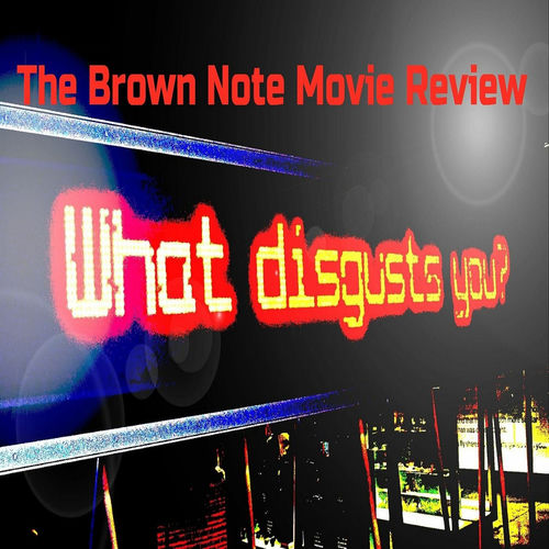 Listen to The Brown Note Movie Review podcast | Deezer