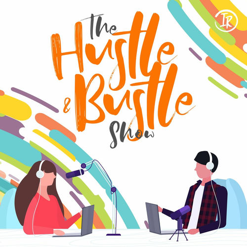 Escucha el podcast The Hustle & Bustle Show | Deezer