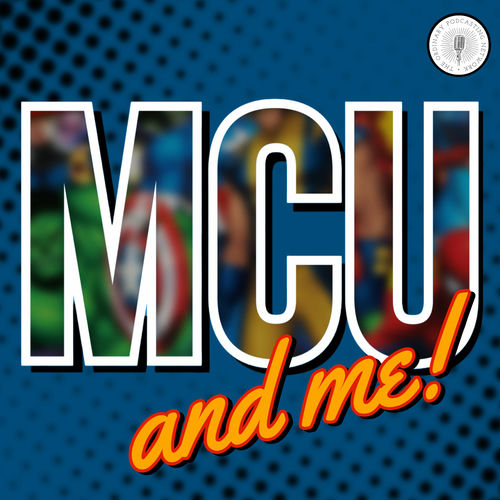Listen to MCU and Me! podcast | Deezer