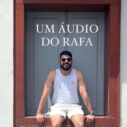 Listen to Um Áudio Do Rafa podcast | Deezer