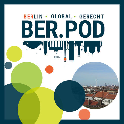 Listen to BER.POD Berlin Global Gerecht podcast | Deezer
