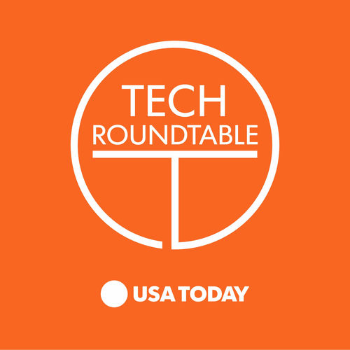 Listen to USA TODAY Tech Roundtable podcast | Deezer